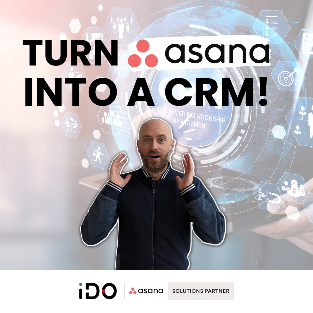 ? Turn Asana into a CRM with iDO project templates