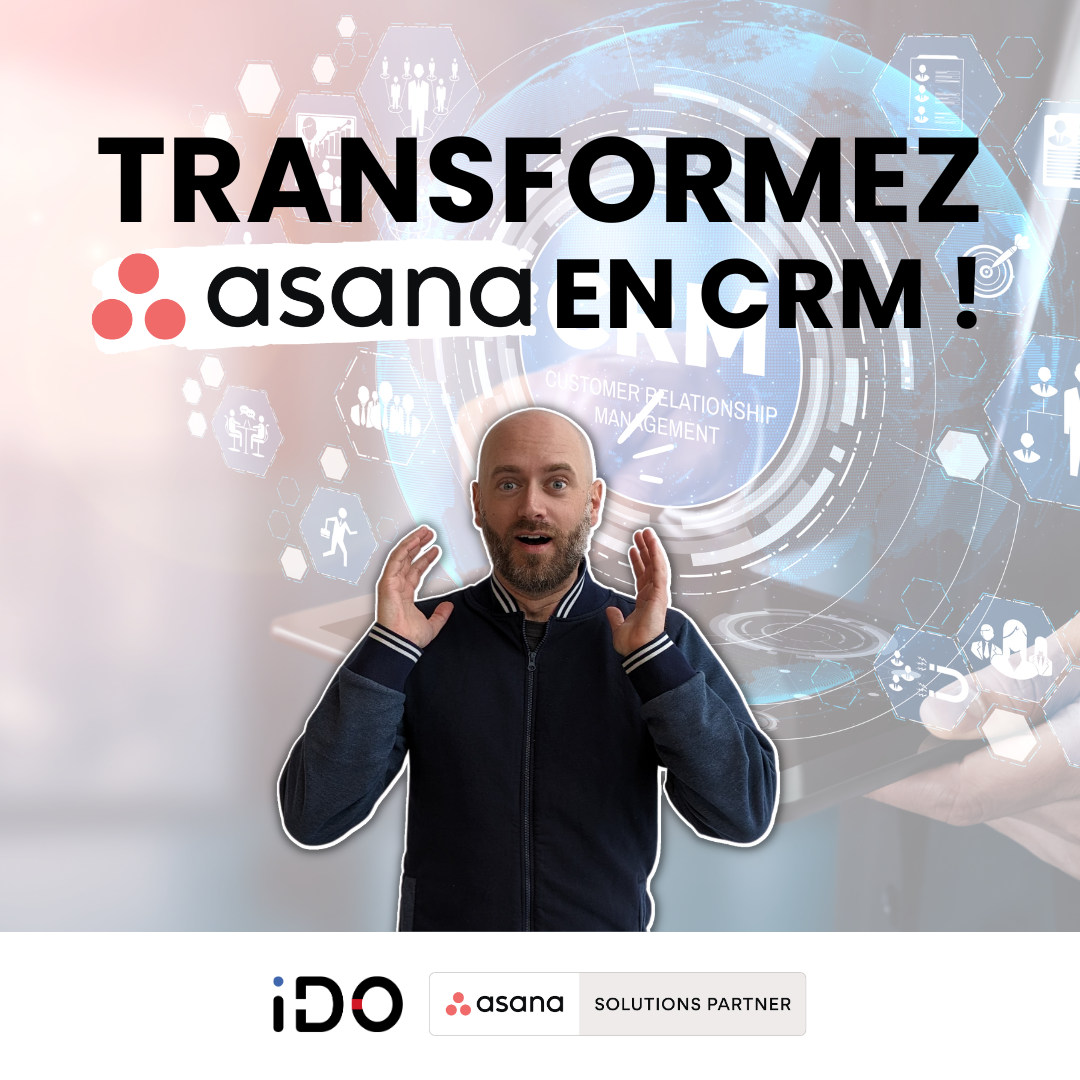 Transformez Asana en CRM avec les modèles de projet iDO